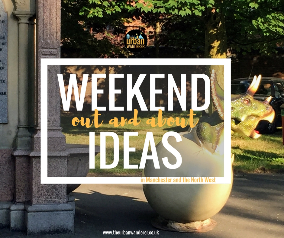 Things to do in Manchester this weekend (and nearby too!) - The Urban ...